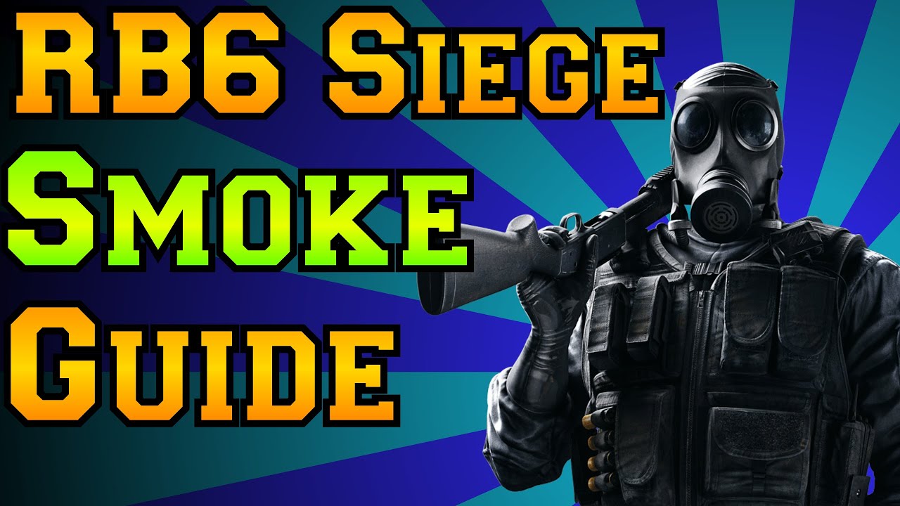 Rainbow Six Siege - Smoke Guide - YouTube