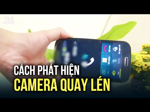 Cách phát hiện camera quay lén | VTV24