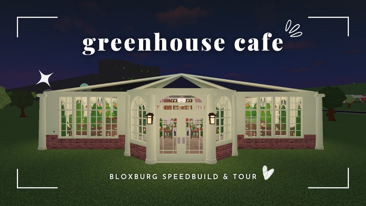 Bloxburg Greenhouse Garden Cafe Idea | Cafe Speed Build + Tour - YouTube