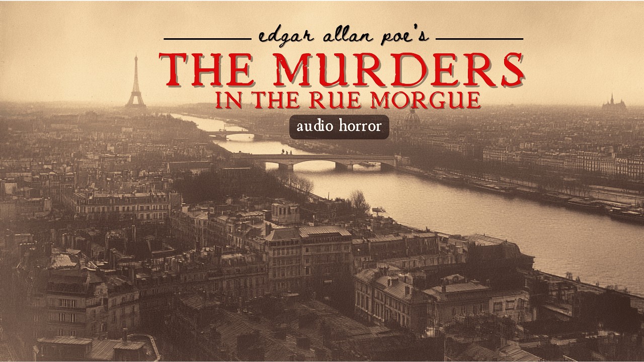THE MURDERS IN THE RUE MORGUE Audio Horror | Edgar Allan Poe's Gothic ...