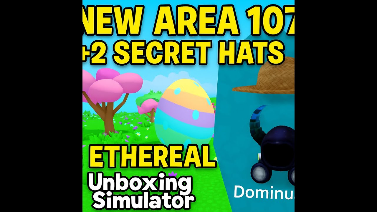 NEW AREA 107 + 2 SECRET HATS & ETHEREAL in Unboxing Simulator! (Quantum ...