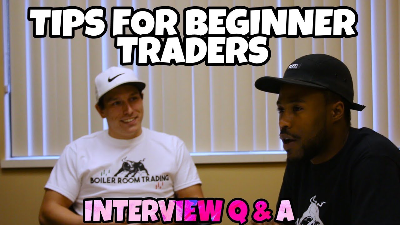 Tips For Beginner Traders | Interview Q & A - YouTube