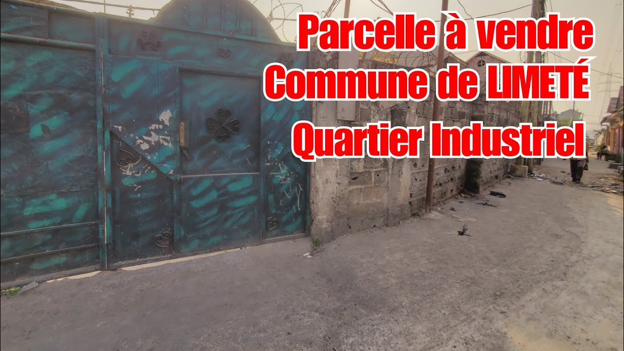 👉RDC/KINSHASA/COMMUNE DE LIMETÉ/QUARTIER INDUSTRIEL:MORCELLEMENT D'UNE ...