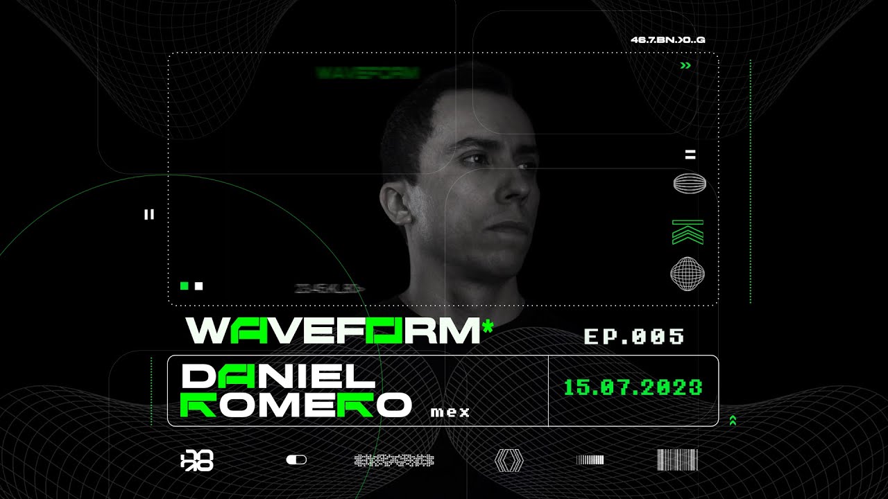 WAVEFORM* | DANIEL ROMERO | Episodio 005 - YouTube