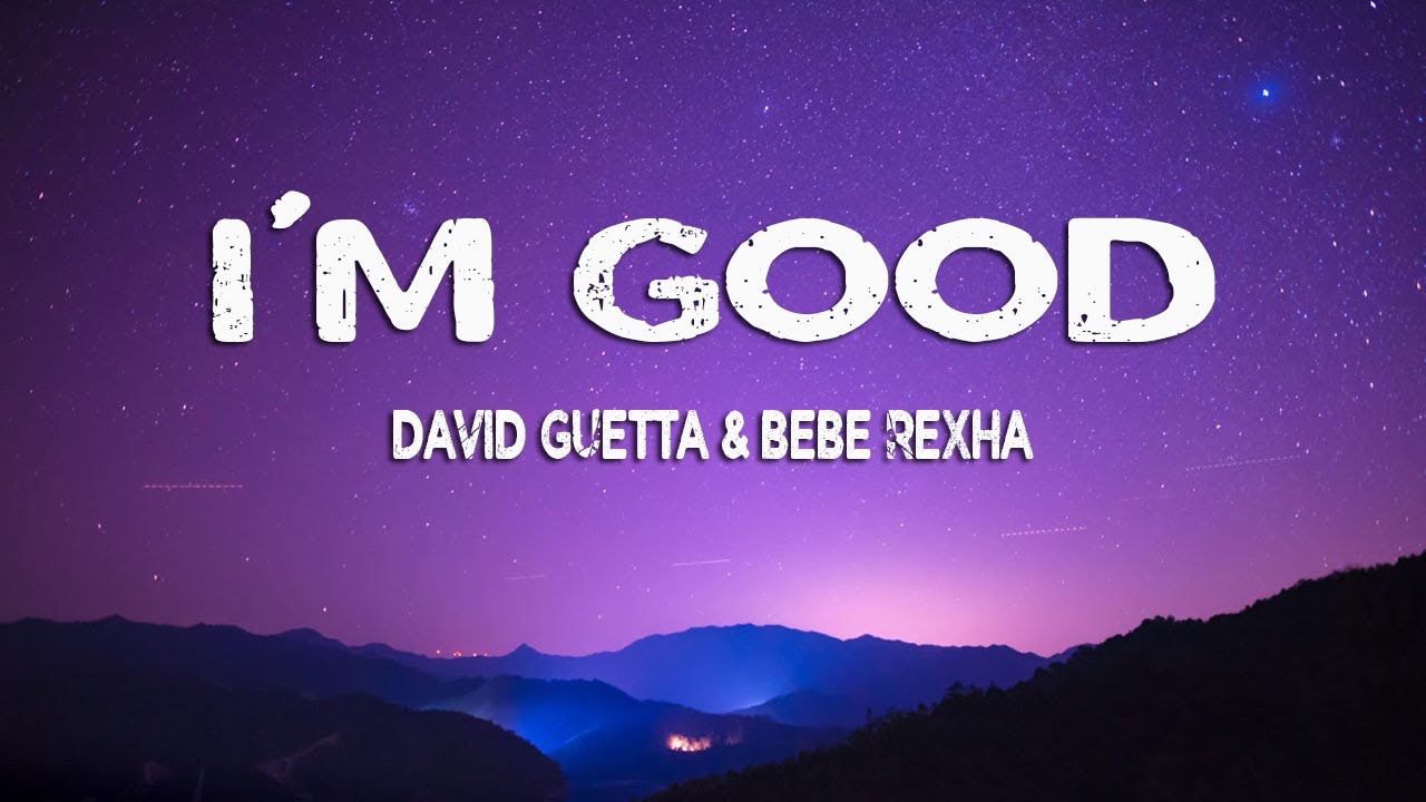 David Guetta, Bebe Rexha - I'm good (Blue) LYRICS - YouTube Music
