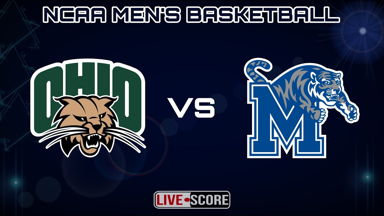 Ohio Bobcats vs Memphis Tigers | NCAA Men's Basketball Live Scoreboard ...