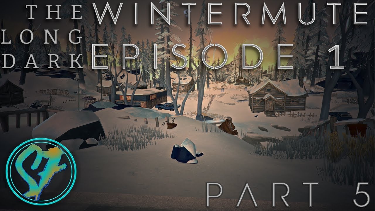 North Milton - The Long Dark Story Mode: Wintermute Episode #1: Part 5 ...