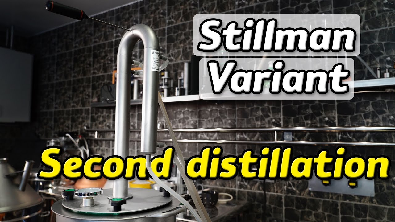 Distiller Stillman Variant second distillation - YouTube