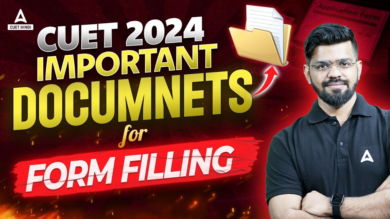 Important Documents Required for CUET Form Filling 2024 📑 - YouTube