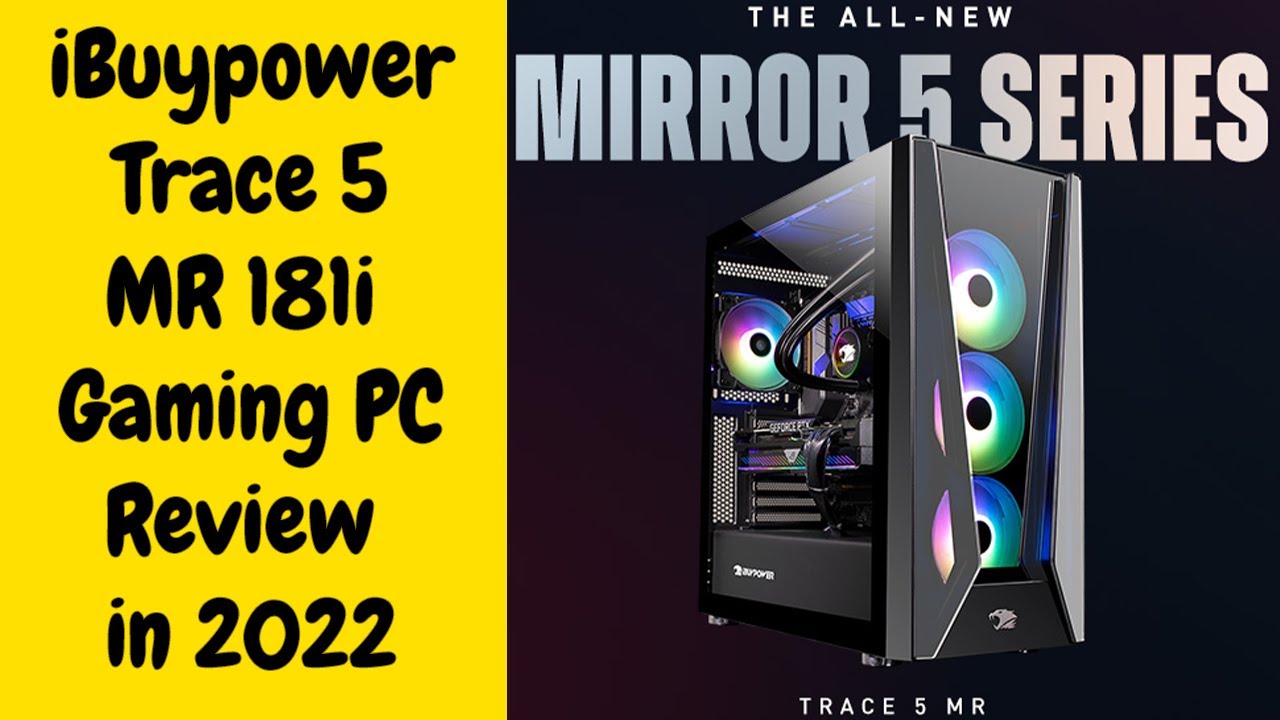 iBUYPOWER Pro Gaming PC Computer Desktop Trace 5 MR 181i Review 2022 ...
