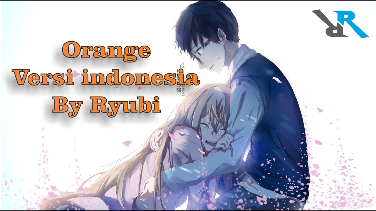 Ending 2 Your Lie in April - Orange versi indonesia (male cover) - YouTube