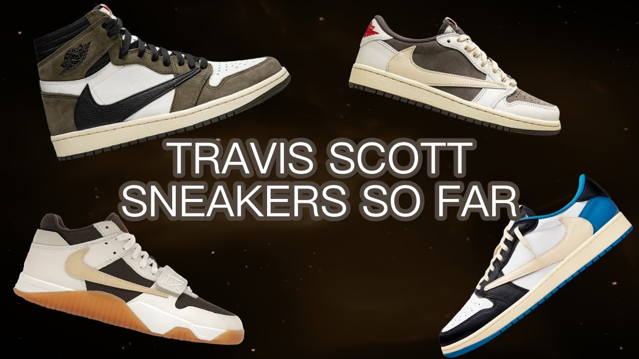 2024 The Travis Scott Effect Sneakers So Far - YouTube