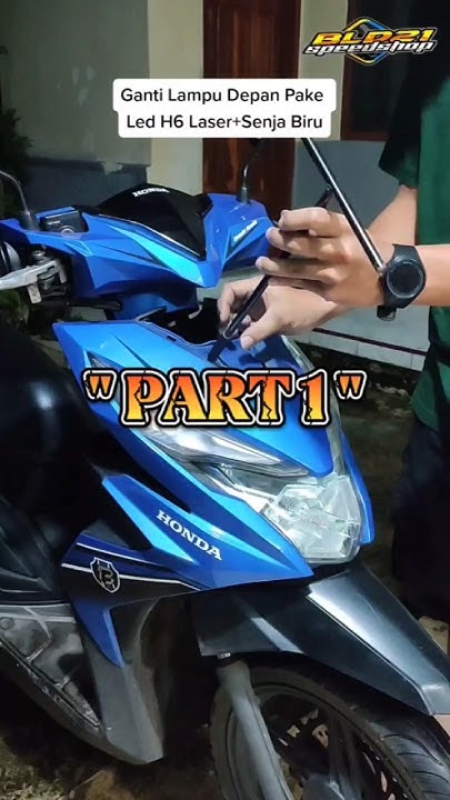 "PART 1" Pasang Lampu H6 Laser Di Honda Beat New Esp🤩 #h6 #lampuled #beatnew #hondabeat # ...