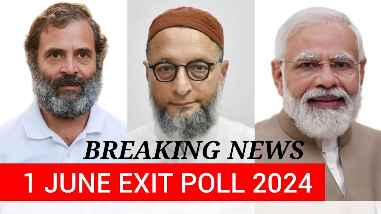 EXIT POLL Result 1 JUNE 2024 LOK SABHA ELECTION - YouTube
