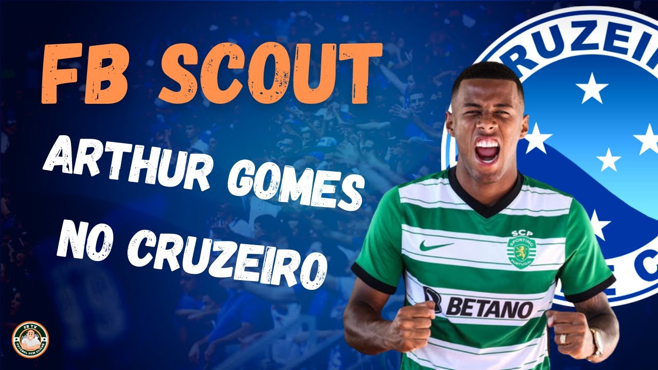 DA EUROPA PARA O CRUZEIRO: conheça Arthur Gomes, atacante que está ...