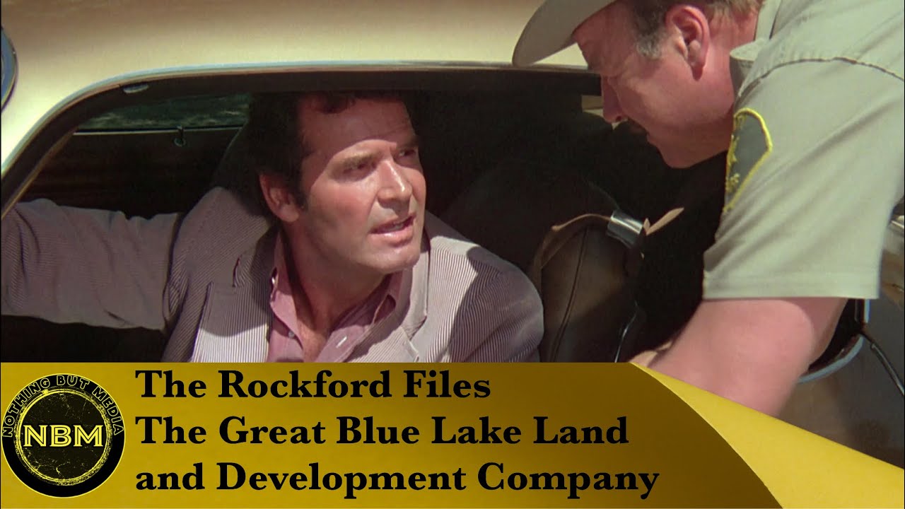 The Rockford Files - The Great Blue Lake Land and Development Company ...