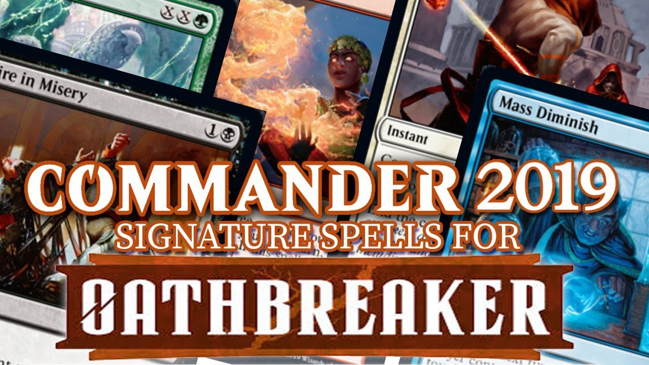 Signature Spells from Commander 2019 for Oathbreaker!? - YouTube