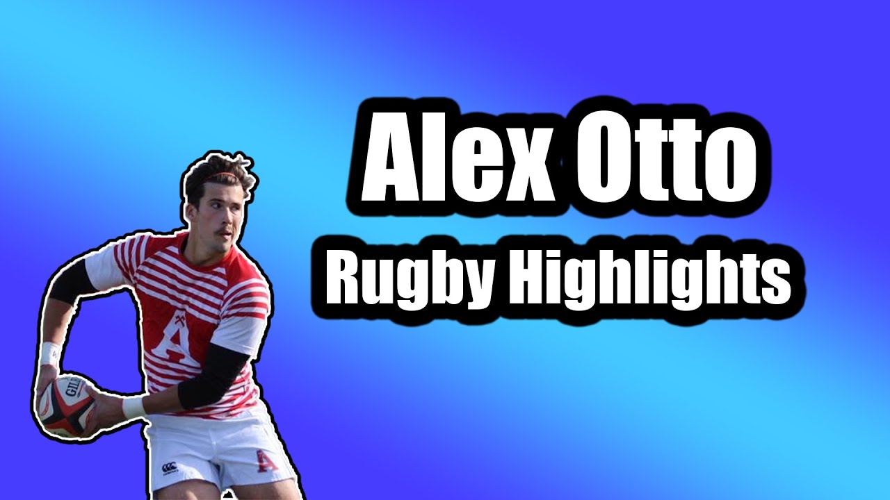 Alex Otto | Rugby Highlights - YouTube