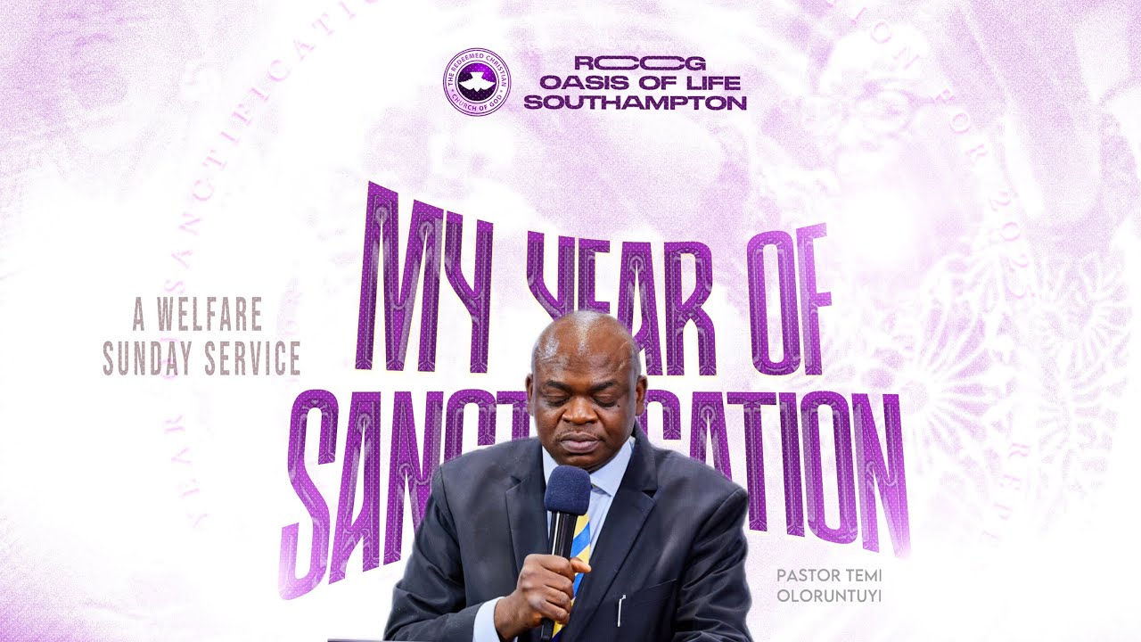 SUNDAY SERVICE || MY YEAR OF SANCTIFICATION WELFARE SUNDAY || FIRST ...