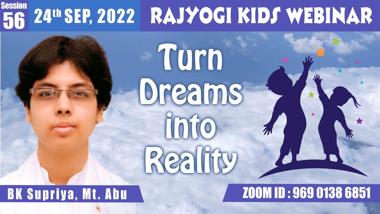 Rajyogi Kids 56 - Turn Dreams into Reality || BK Supriya || 24 Sept ...