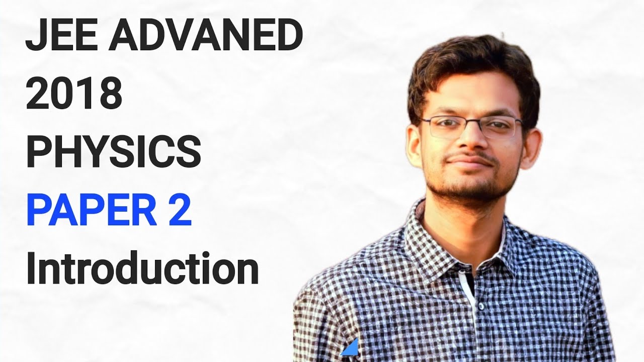 JEE Advanced paper 2 introduction - YouTube