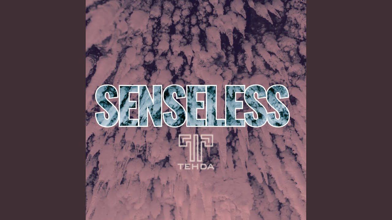 Senseless - YouTube
