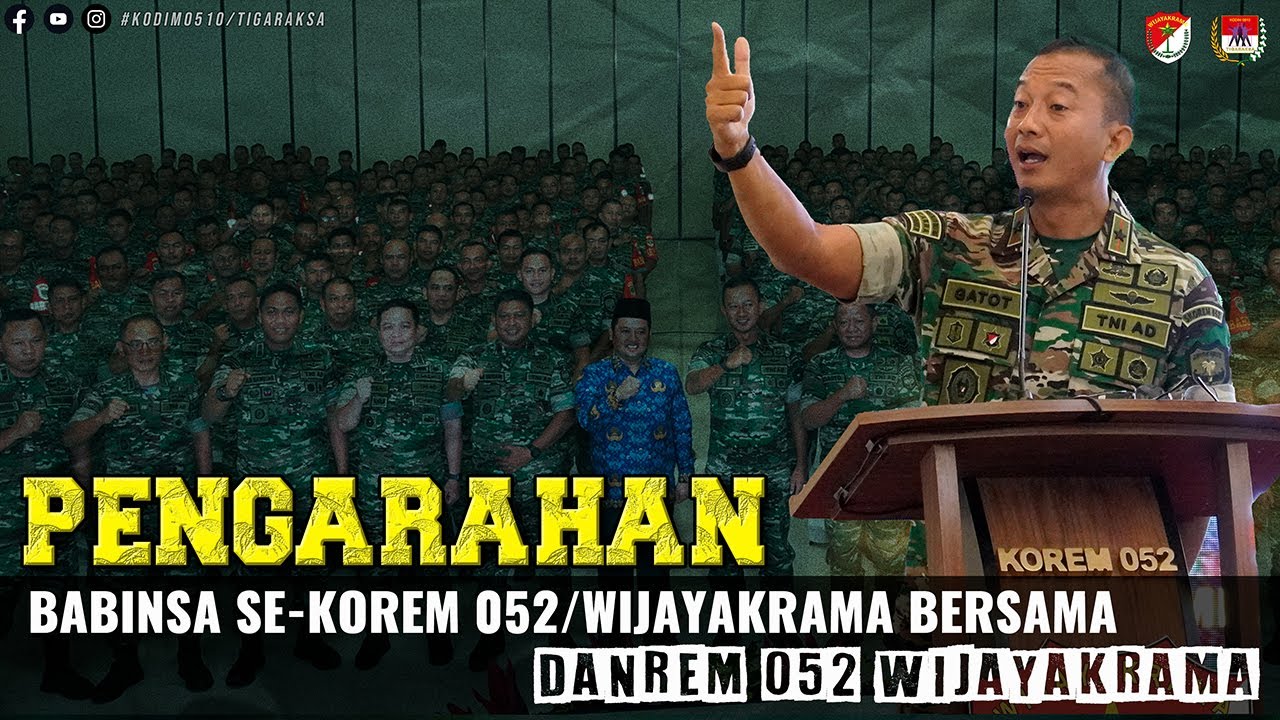 Pengarahan Babinsa Se-Korem 052/Wijayakrama bersama Komandan Korem 052/Wijayakrama - YouTube