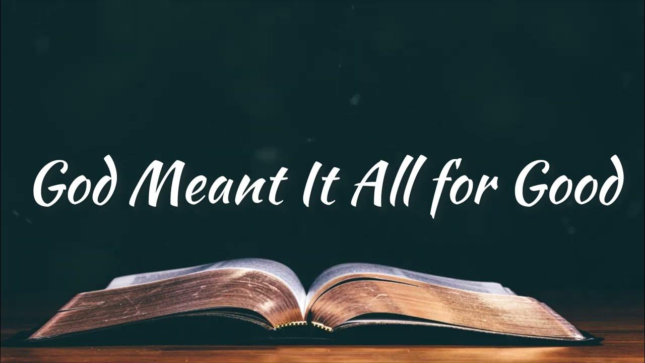 God Meant It All for Good | Accompaniment | Piano | Minus One - YouTube