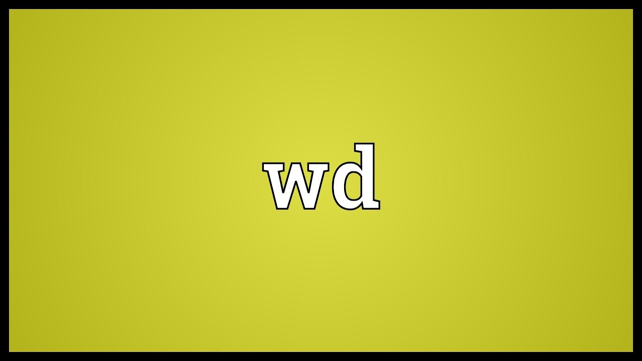 Wd Meaning - YouTube