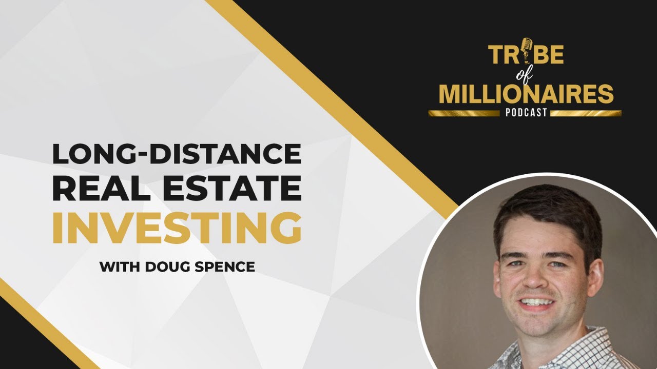 Long-Distance Real Estate Investing with Doug Spence - YouTube