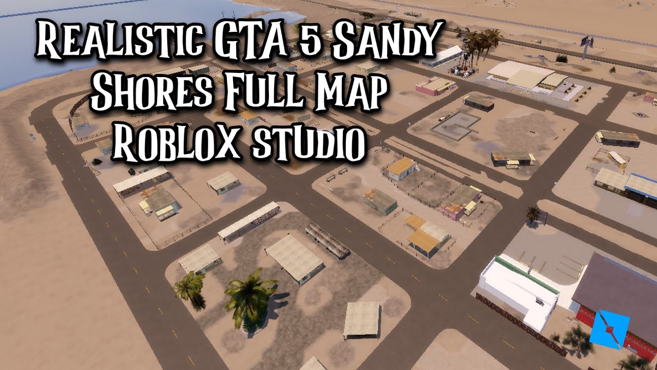 [FREE] REALISTIC GTA 5 SANDY SHORES FULL MAP ROBLOX STUDIO - YouTube