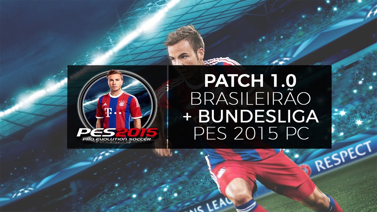 PATCH PES 2015 v1.0 (BRASILEIRÃO SERIE B + BUNDESLIGA) PC - YouTube