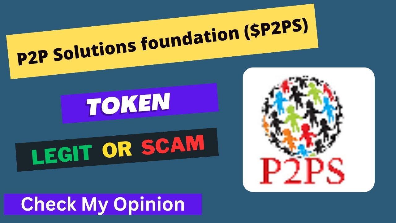 P2P Solutions foundation (P2PS) Token is a Legit or Scam | Is P2PS token Legit or Scam ? - YouTube