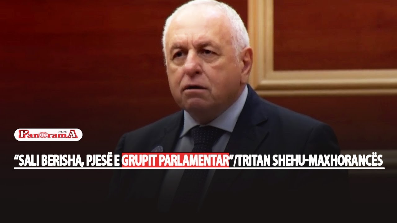 “Sali Berisha, pjesë e Grupit Parlamentar”/Tritan Shehu-maxhorancës në ...
