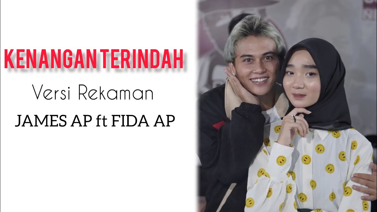 KENANGAN TERINDAH Versi Rekaman JAMES AP X FIDA AP (OFFICIAL LYRIC ...