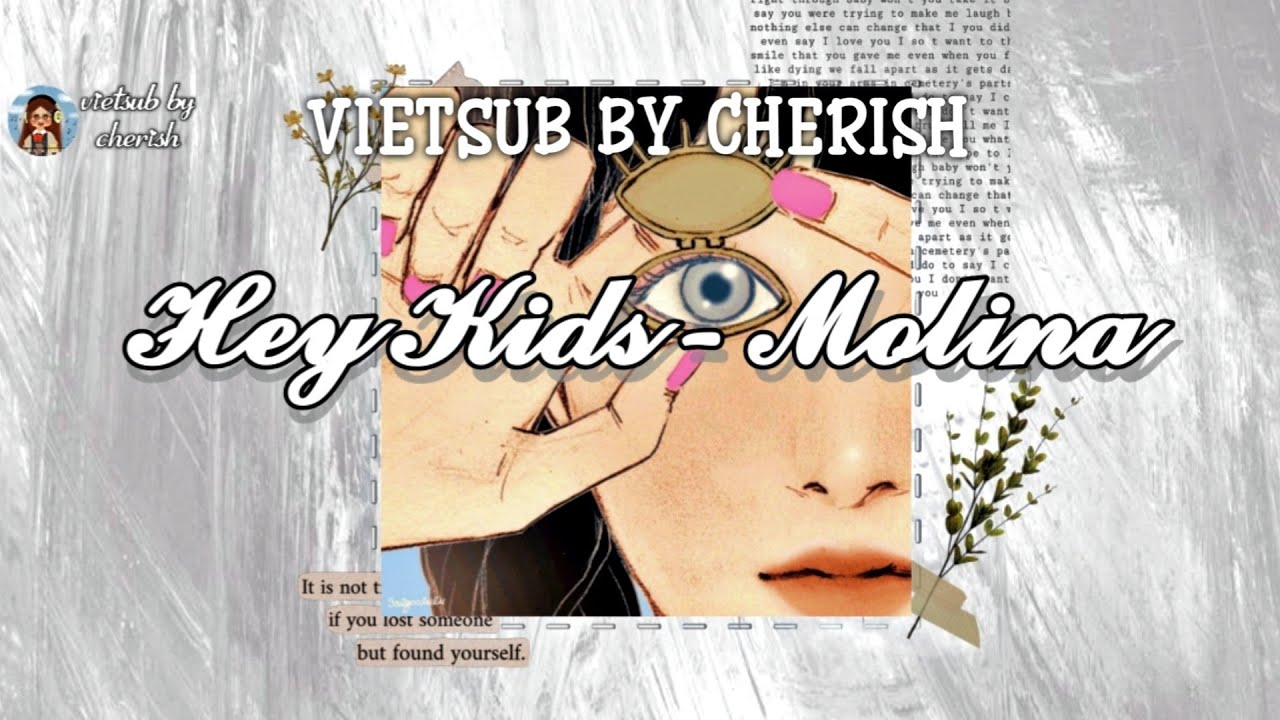 HEY KIDS - MOLINA || [VIETSUB + LYRICS] | CHERISH - YouTube