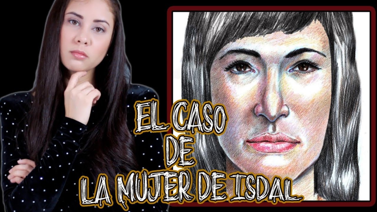 EL CASO DE LA MISTERIOSA MUJER DE ISDAL | ElisbethM - YouTube