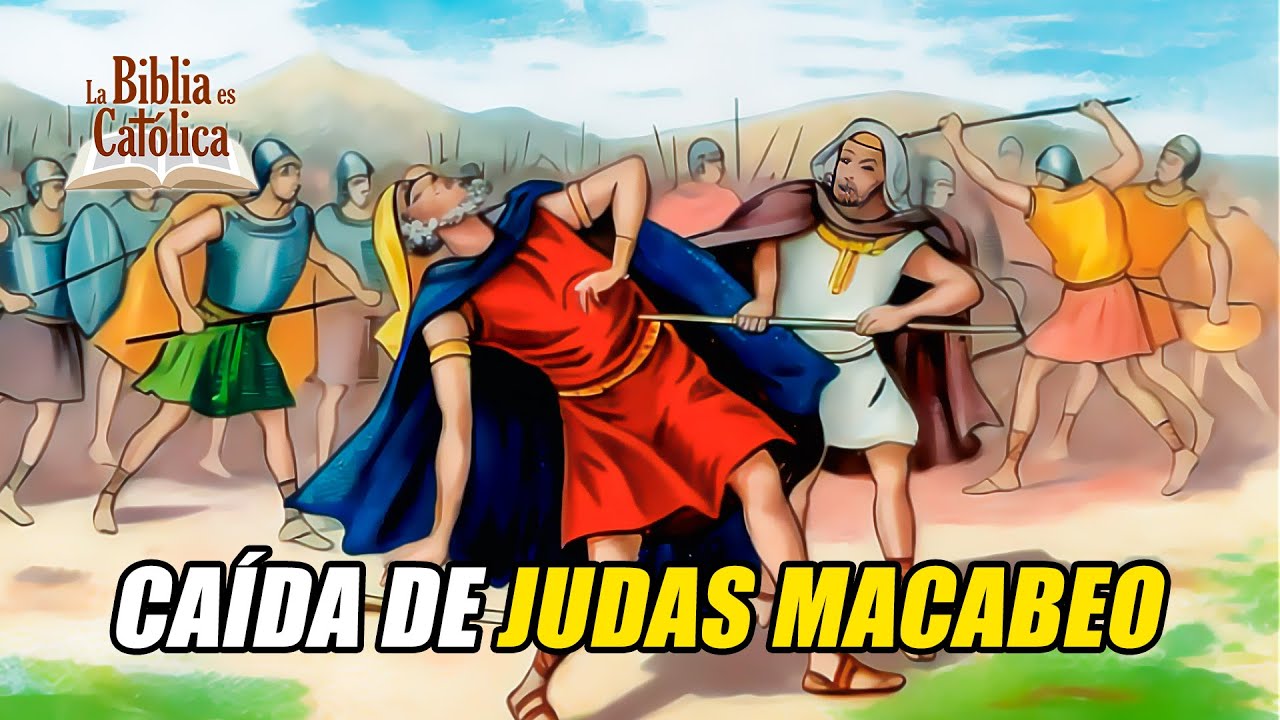 Historia de la Salvación 53: Caída de Judas Macabeo y Llegada de Roma ...