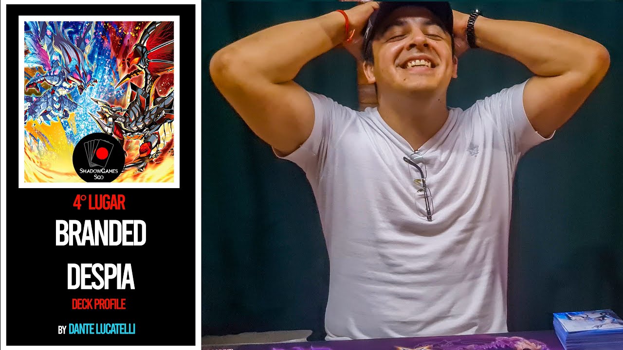 Branded Despia Deck Profile - 4to Lugar - Liga Shadow Games Sgo - Yu-gi ...