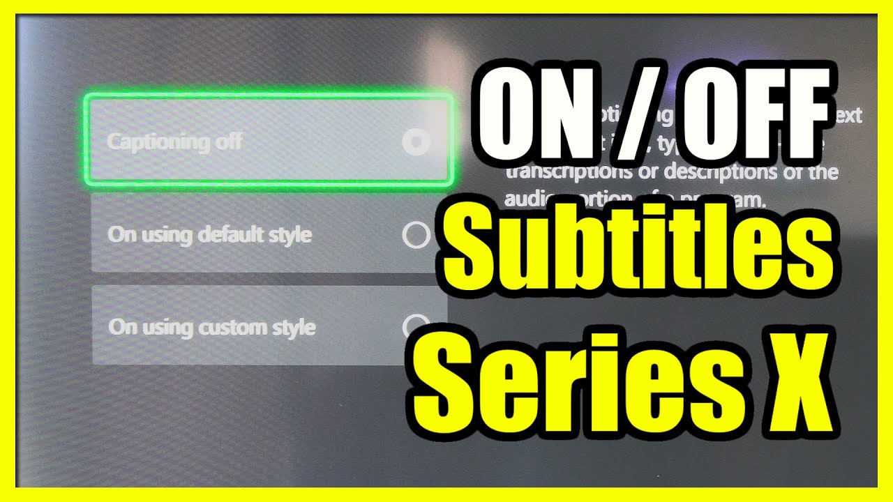 How to Turn On or OFF the Closed Captions or Subtitles on Xbox Series X ...
