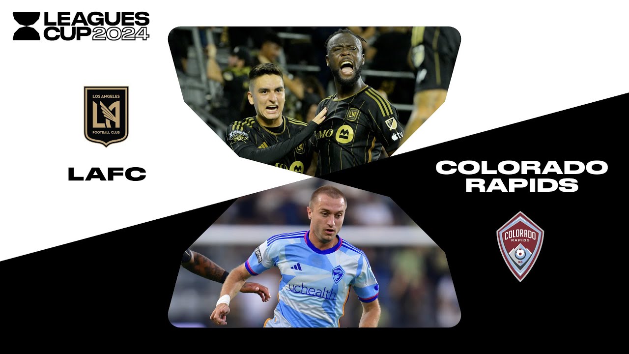 Leagues Cup 2024: LAFC 4 - 0 Colorado Rapids | Full Match Highlights ...
