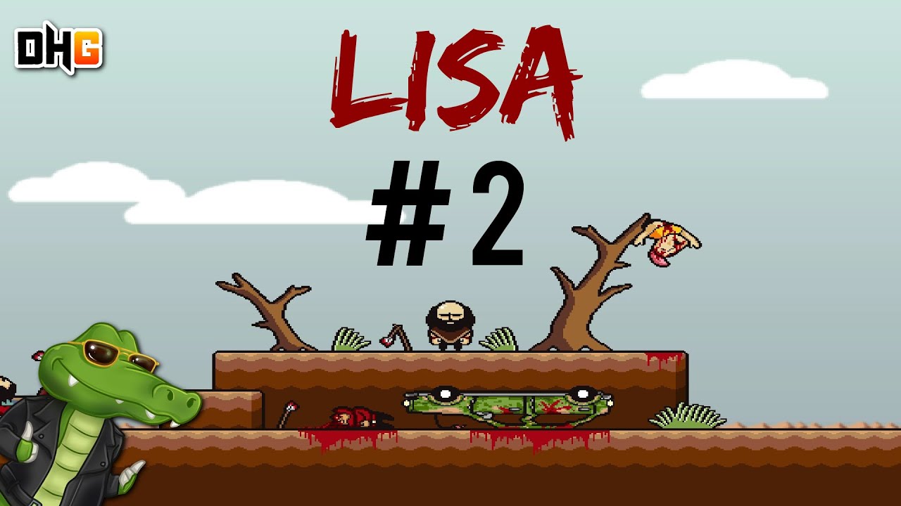 LISA The Painful RPG Gameplay (Part 2) - WATCH YOUR STEP! - YouTube