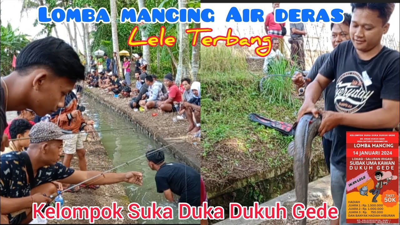 LOMBA MANCING AIR DERAS IKAN LELE TERBANG TEMPEK SUKA DUKA DUKUH GEDE ...