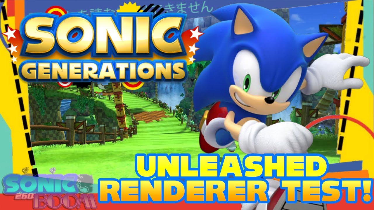 Sonic Generations - Unleashed Renderer Test! - YouTube