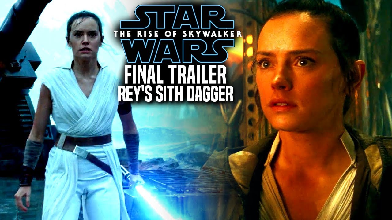 The Rise Of Skywalker Final Trailer Rey's Sith Dagger Secrets Revealed ...