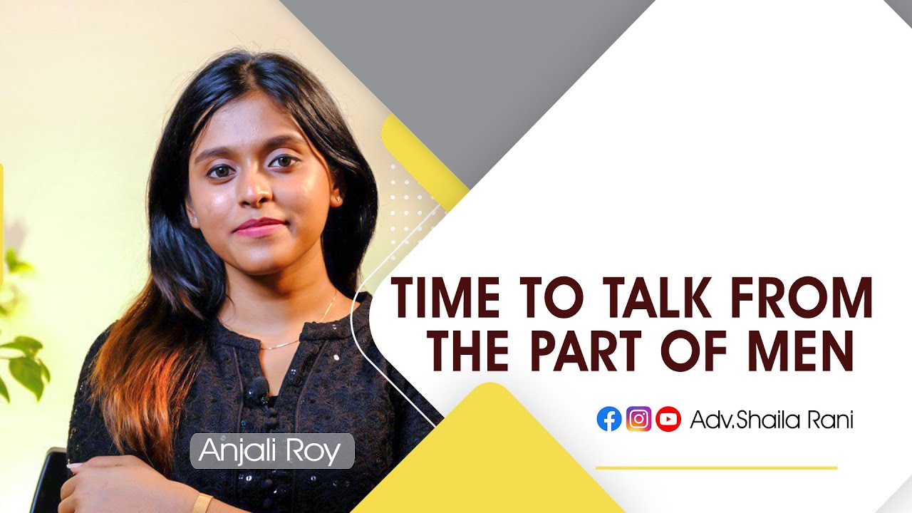 Time to talk from the part of men | Anjali Roy | @AdvShailaRani - YouTube