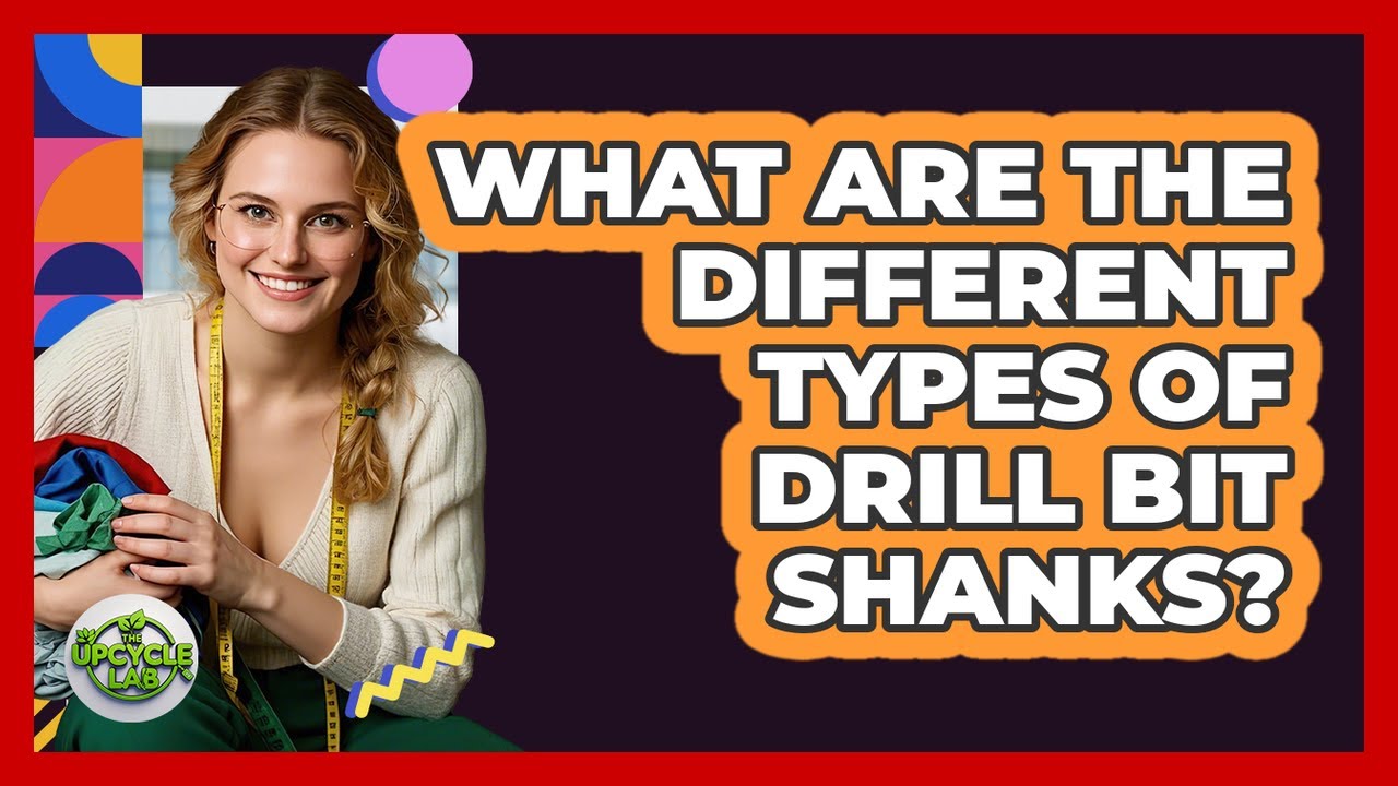 What Are The Different Types Of Drill Bit Shanks? - The Upcycle Lab ...
