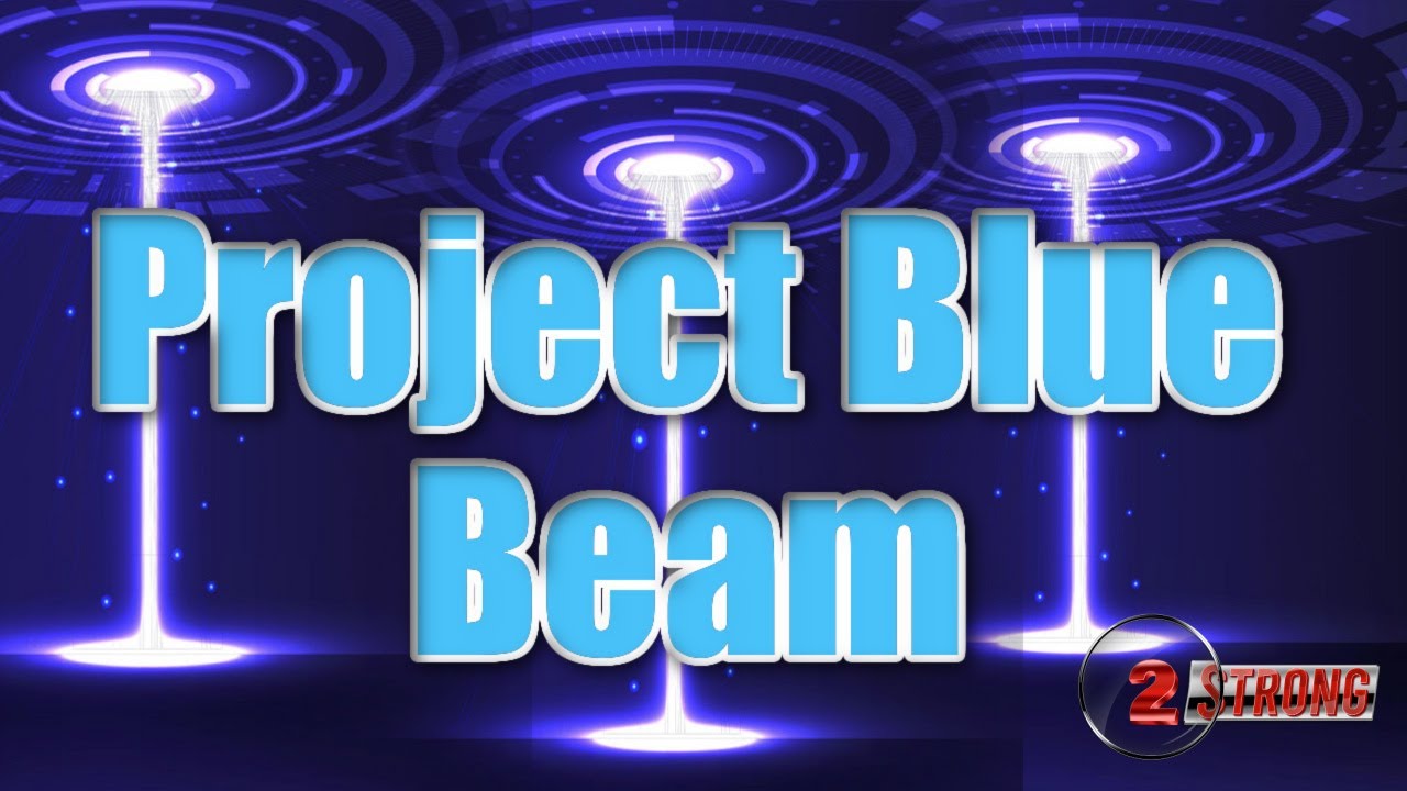 What Is Project Blue Beam (((LIVE))) - 2 STRONG - - YouTube