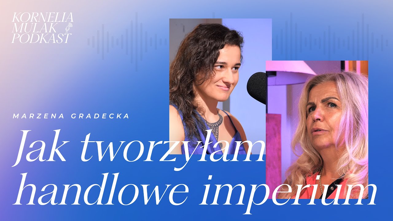 Marzena Gradecka: Jak tworzyłam handlowe imperium cz.1 - YouTube