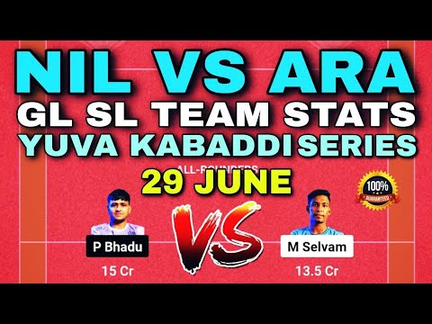 NIL VS ARA | NIL VS ARA DREAM11 TEAM PREDICTION | YUVA KABADDI SERIES DREAM11 TEAM STATS GL SL ...